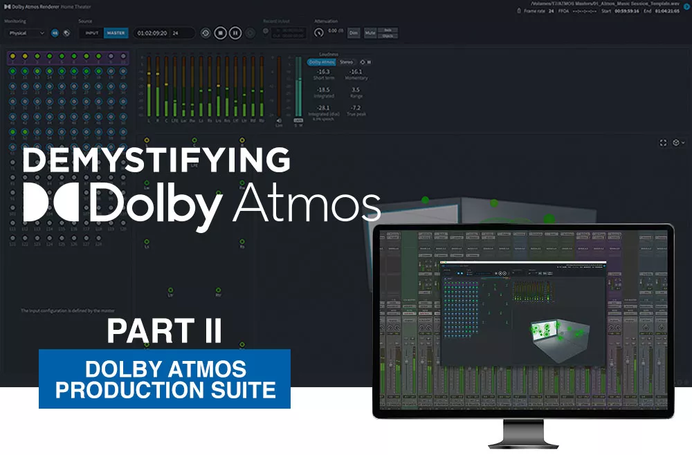 Demystifying Dolby Atmos Production Suite